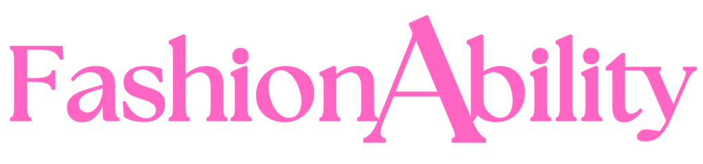 FashionAbility Magazine | Adaptive Fashion & Inclusive Beauty